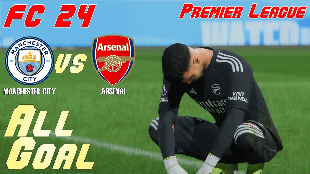 FC 24 | 23/24 Premier League | Simulation | Manchester City vs Arsenal | All Goals - YouTube