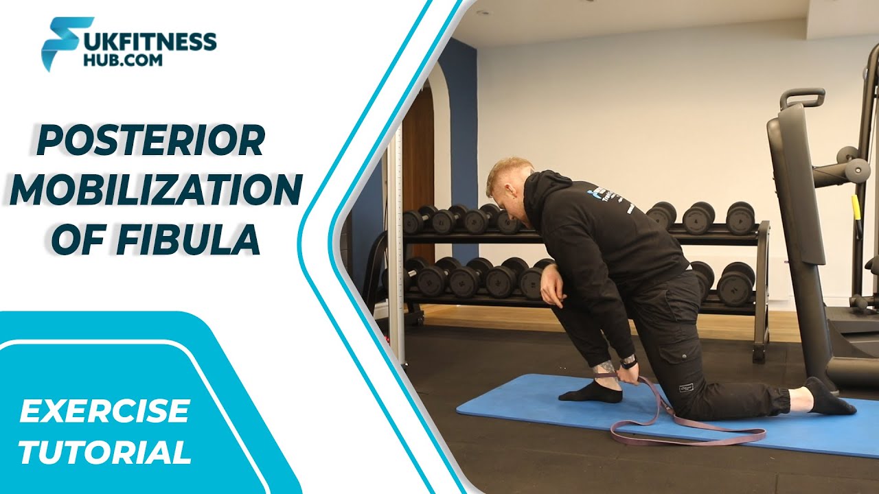 Exercise Tutorial: Posterior Mobilization Of The Fibula - YouTube