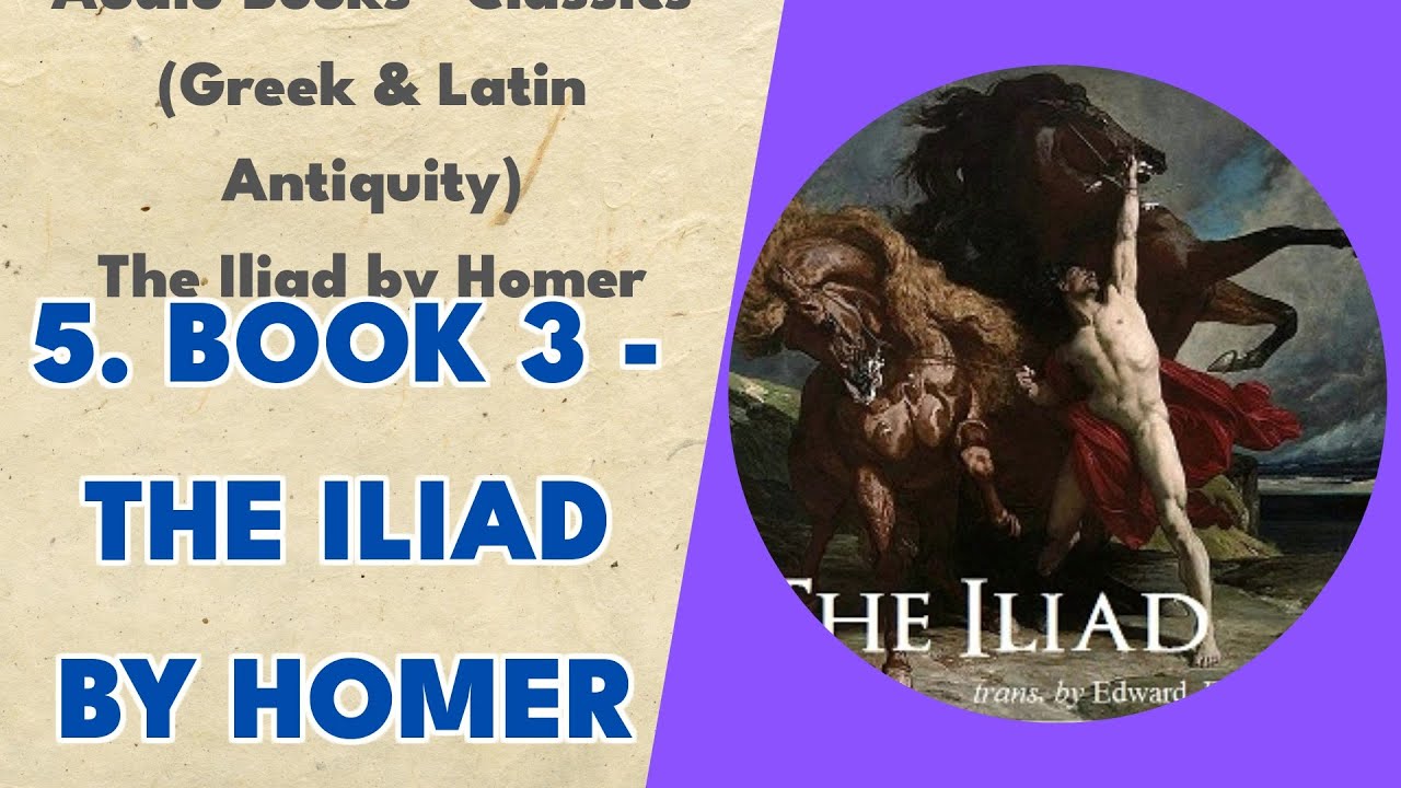 5. Book 3 - The Iliad by Homer - YouTube