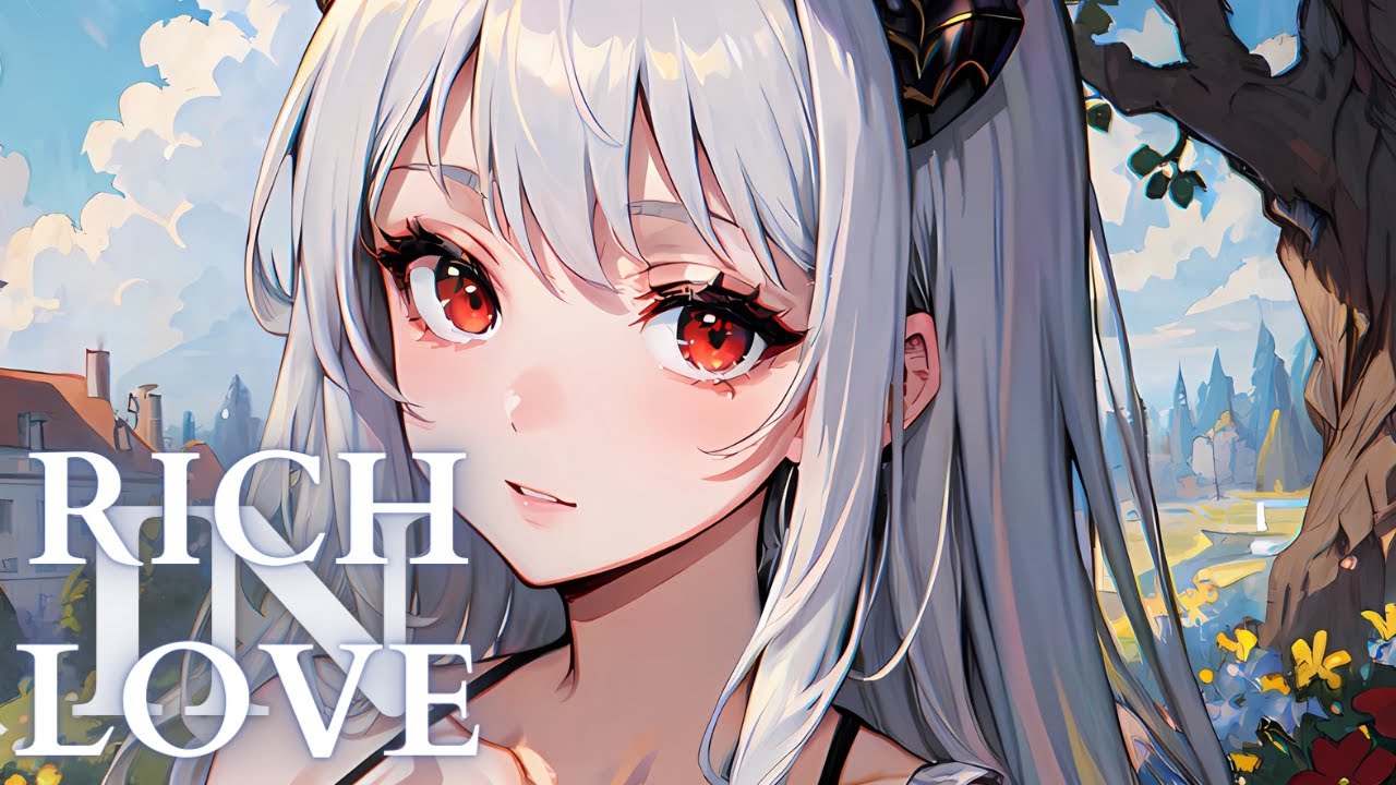 Nightcore - Rich In Love - YouTube