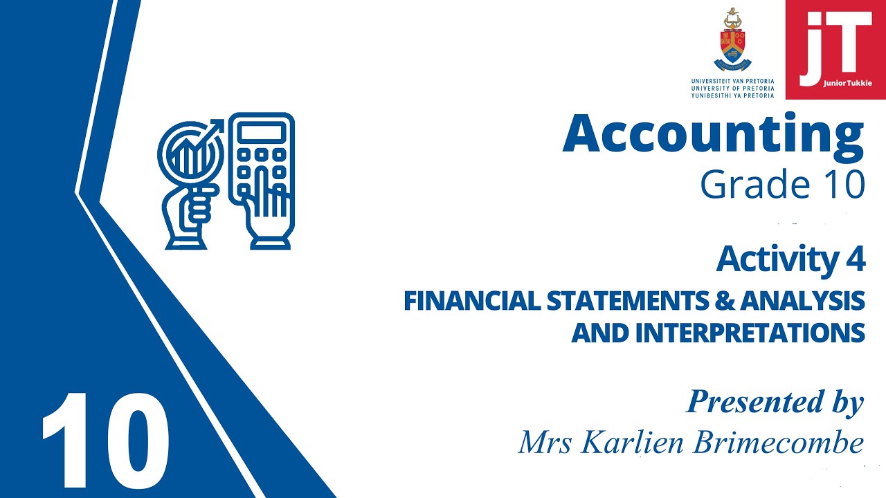 4. Gr 10 Accounting - Financial Statements, Analysis and Interpretation ...