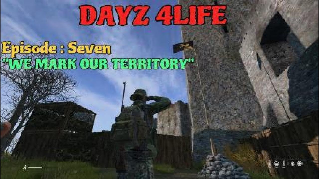 Film - DAYZ 4LIFE S3/ EP 7 - "MARKING OUR TERRITORY" - YouTube