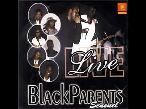 Black Parents- Live Sensuel album