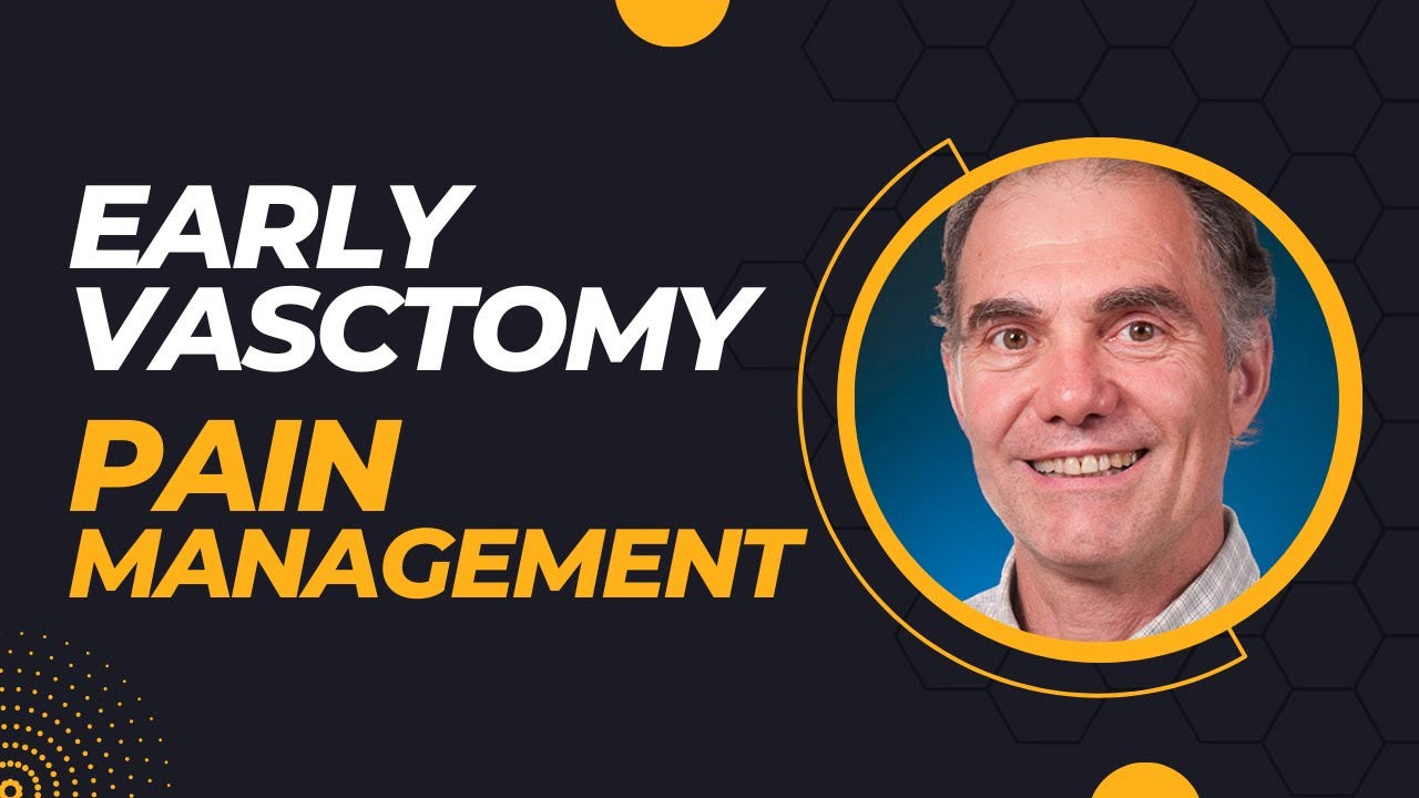 Early Post Vasectomy Pain Management Webinar - WVD, Featuring Michel ...