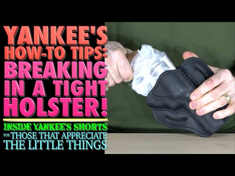 Yankee's How to Break in a Really Tight Holster! (PG13)