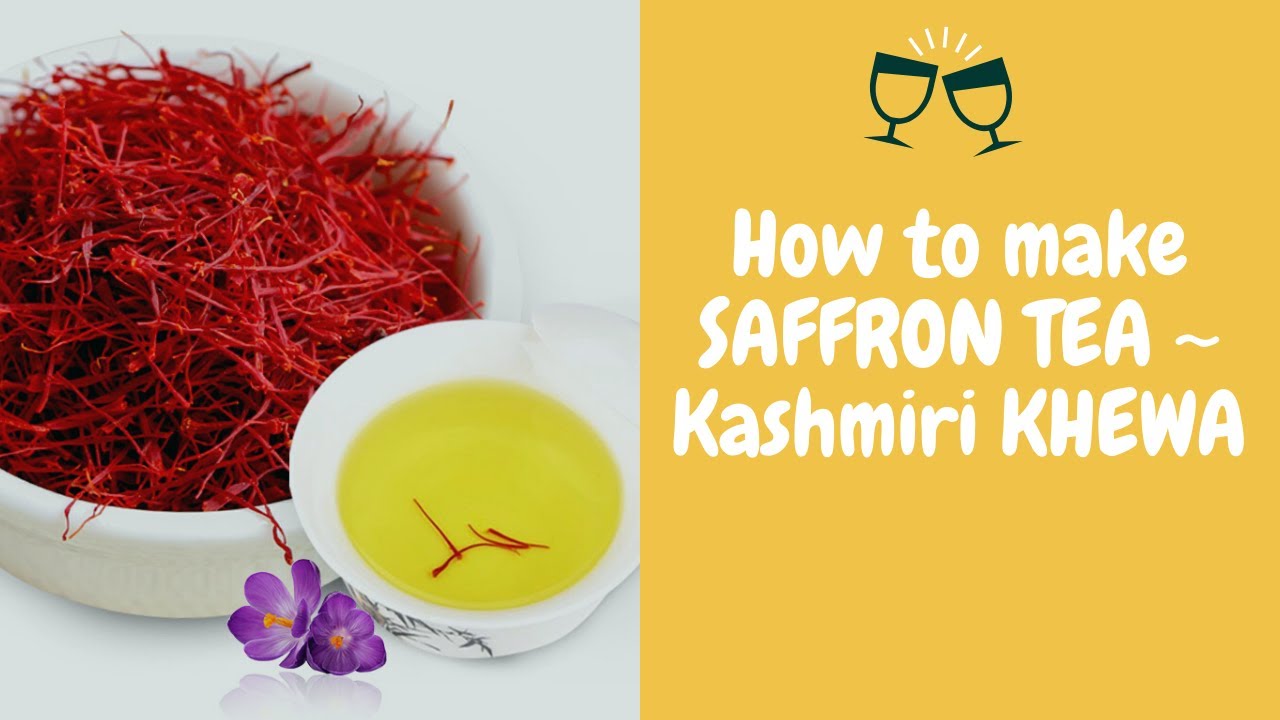 How to make SAFFRON TEA ~ Kashmiri KHEWA ~ Healthy Tea | Irtaza Bilal ...