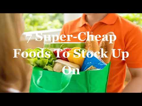 7 Super Cheap Foods To Stock Up On - YouTube