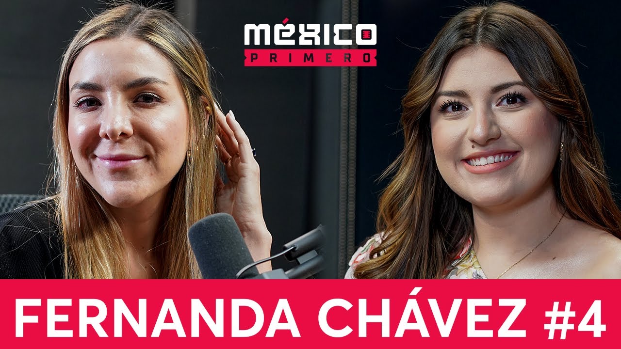 Fernanda Chávez #4 | Directora Ejecutiva de Chemisette | MÉXICO PRIMERO PODCAST - YouTube