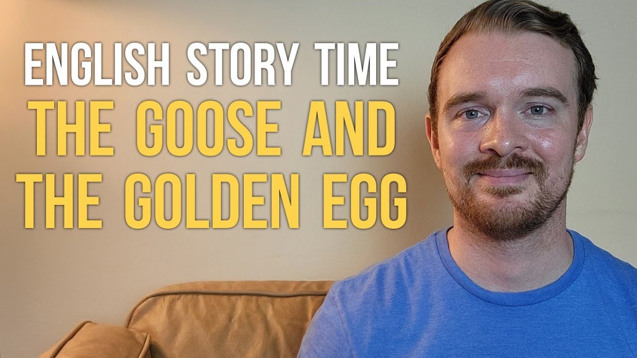 English Story Time: The Goose and the Golden Egg (From Aesop's Fables ...