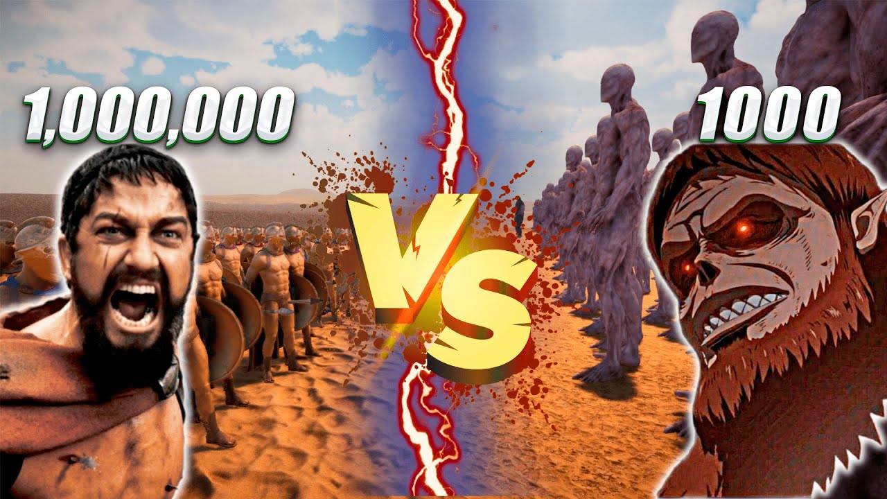 Who is stronger? 1,000,000 Spartans VS Attack on Titans 1000 - YouTube