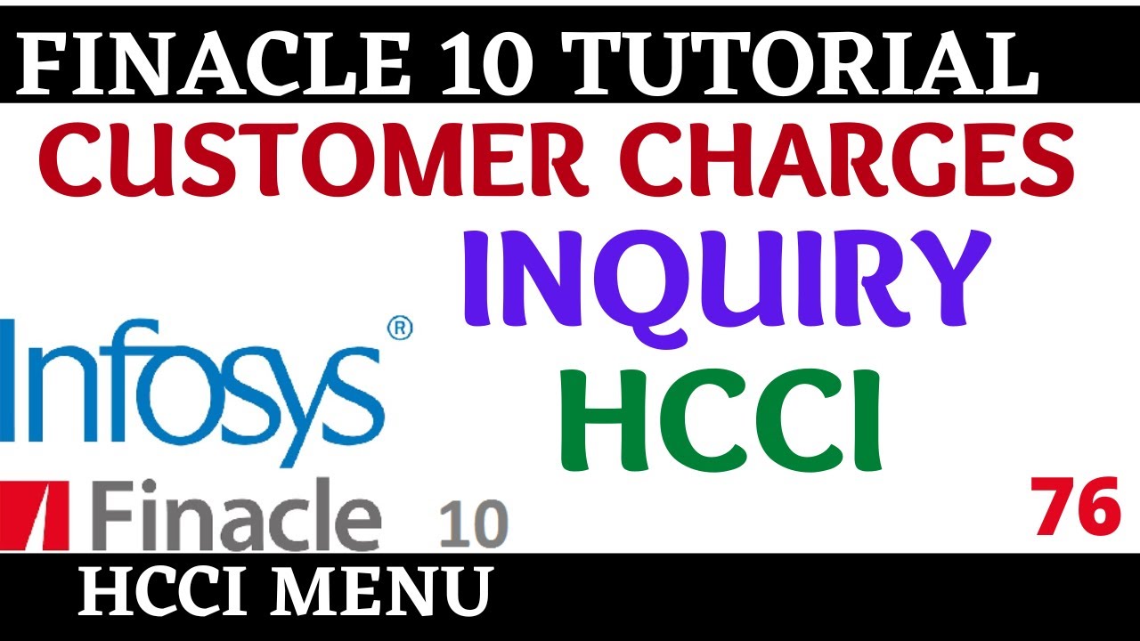 Finacle 10 Tutorial || HCCI || Customer charges inquiry || Learn and ...