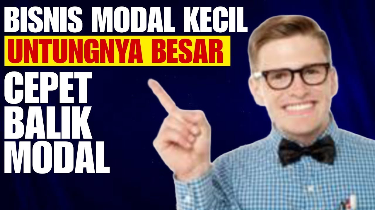 BISNIS YANG CEPAT BALIK MODAL, UNTUNG BESAR. - YouTube