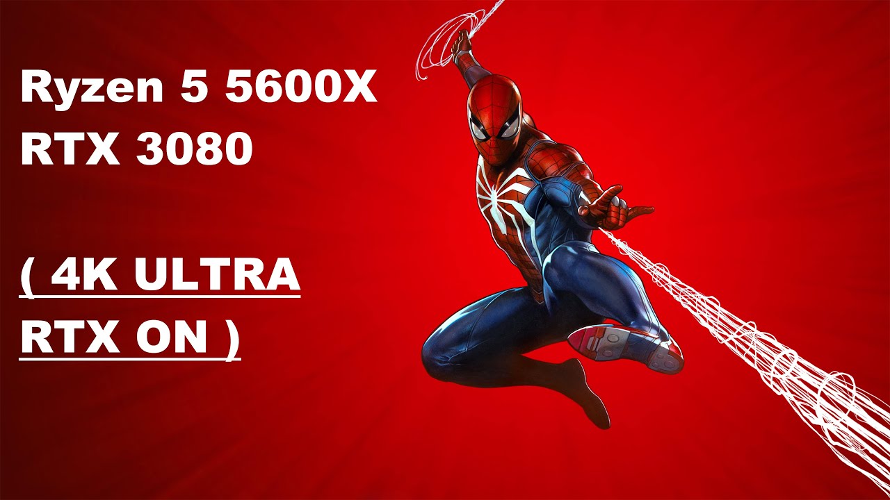 Marvel’s Spider Man - R5 5600X - RTX 3080 - 4K ULTRA - RTX ON (4K 60FPS ...