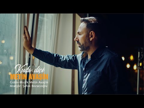 METÎN AVAŞÎN – KUDA DIÇÎ [Official Music Video]