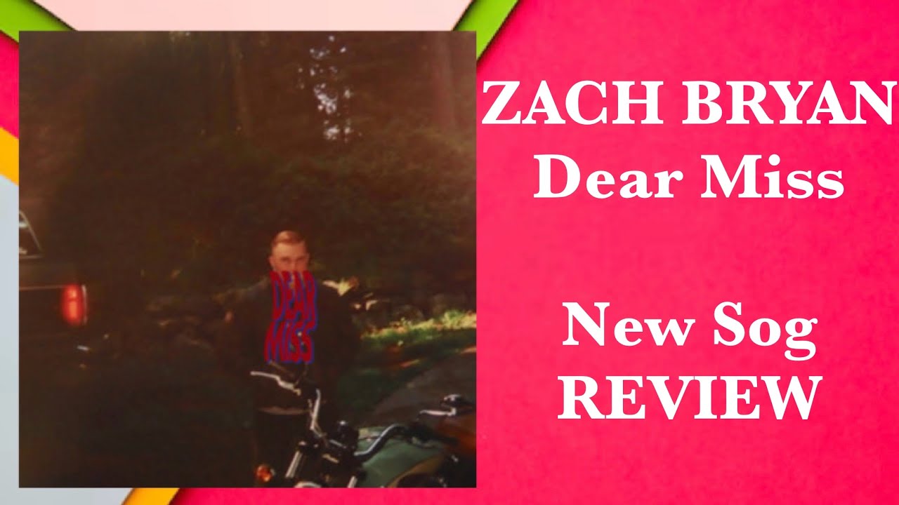 Zach Bryan - Dear Miss REVIEW NEW SONG #zachbryan #countrymusic # ...