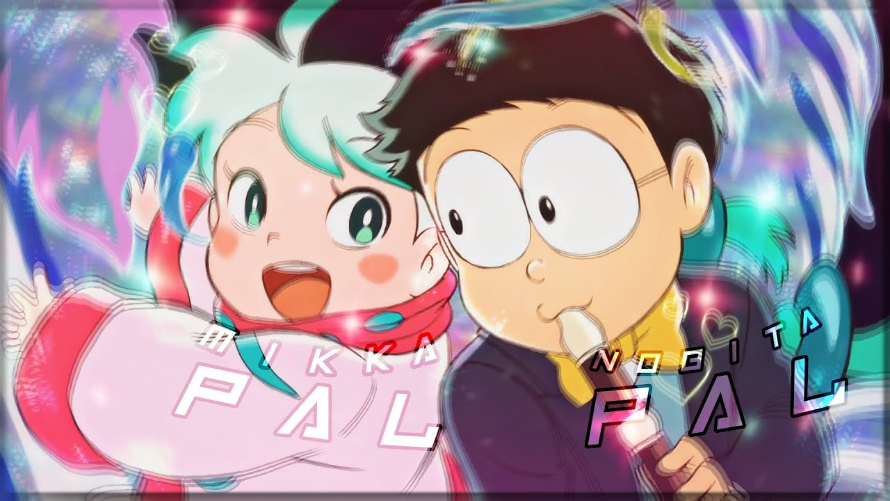 Pal pal - “Nobita & Mikka” Doraemon[AMV/EDIT] - YouTube Music