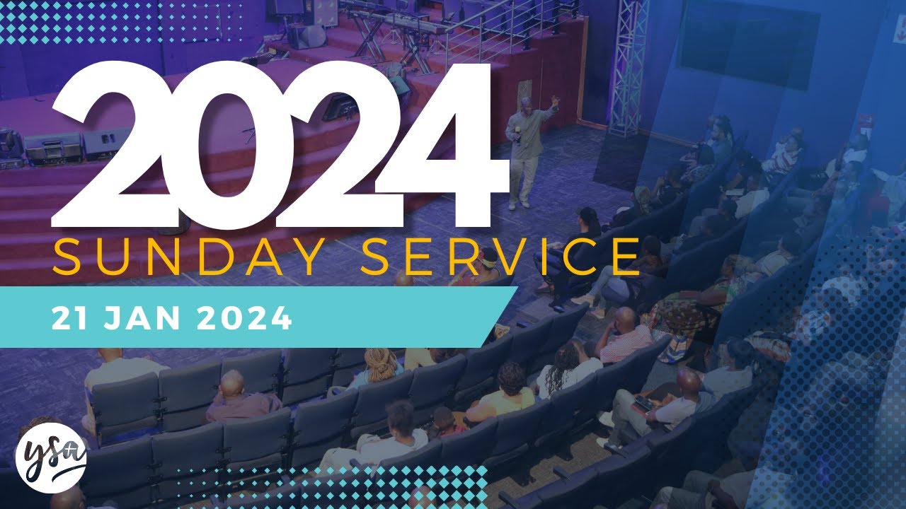 YSA CHURCH - SUNDAY SERVICE - 21 JANUARY 2024 - YouTube