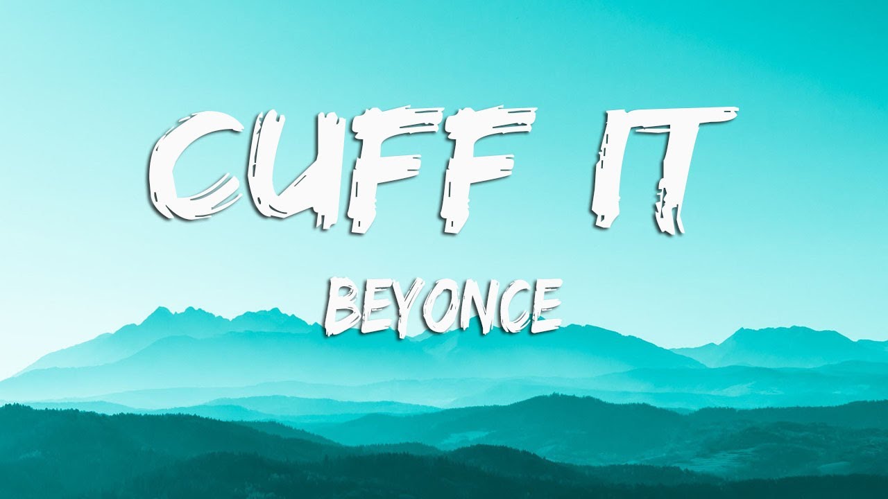 Beyoncé - CUFF IT (Lyrics) - YouTube