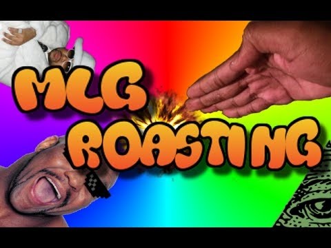 DUBSTEP BEAT DROP AND MLG ROAST!!!!!!!!!! - YouTube