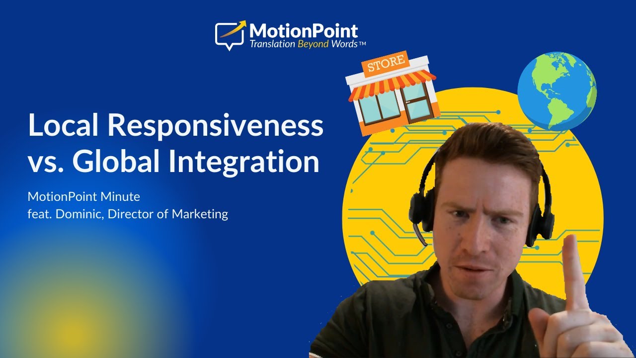 Local Responsiveness vs. Global Integration - MotionPoint Minute - YouTube