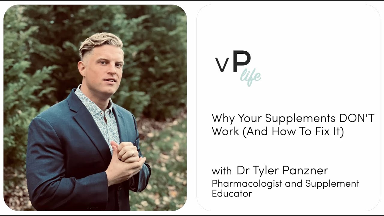 Why Your Supplements DON’T Work (And How to Fix It) with Dr. Tyler ...