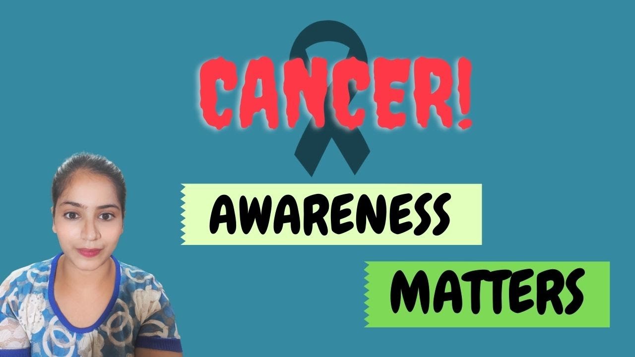 CANCER - Awareness matters - YouTube