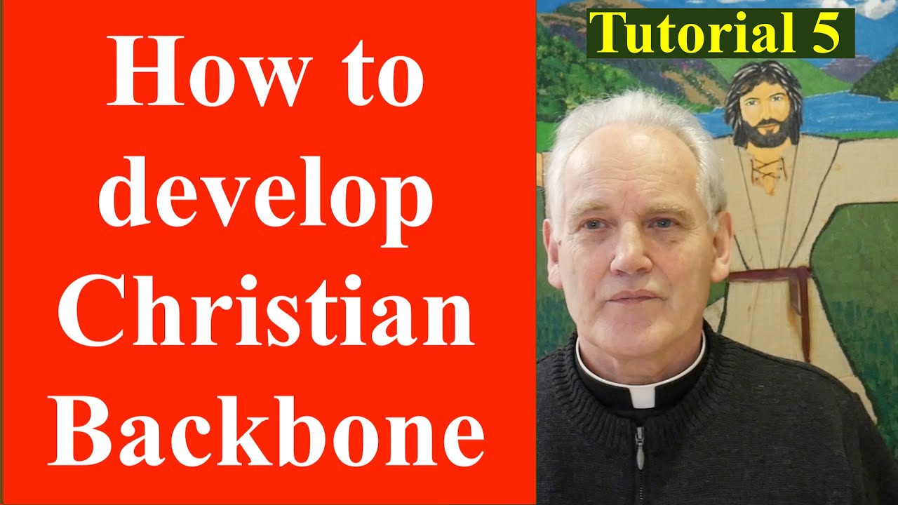 Have you developed Christian backbone? (Tutorial 5) - YouTube