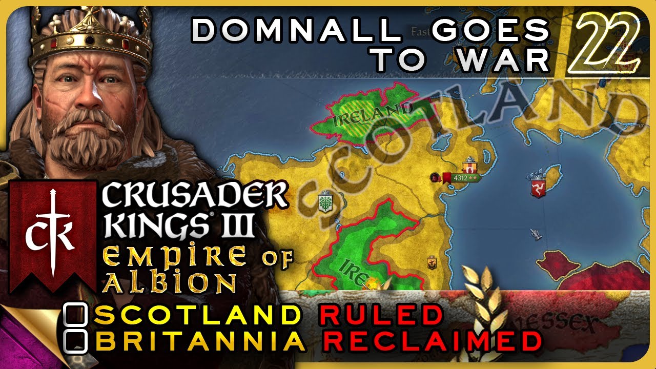 CRUSADER KINGS III — Empire of Albion 22: Domnall Goes to War ...