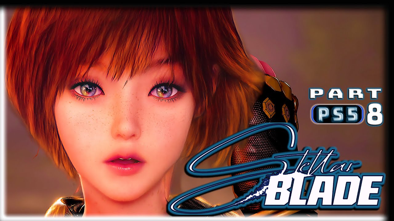 STELLAR BLADE | PS5 |PART 8| *WARNING* | FUN DETECTED | FIRST LOOK AT ...