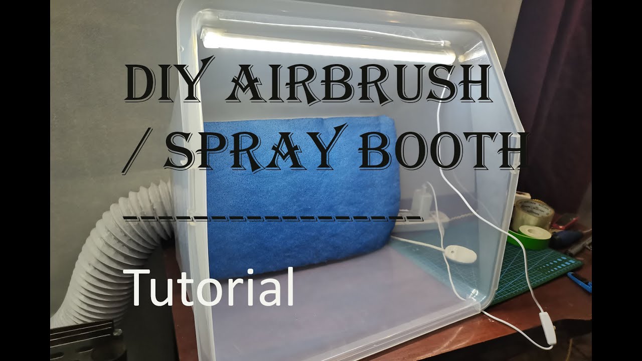DIY Spray booth / Airbrush booth | Tutorial - YouTube