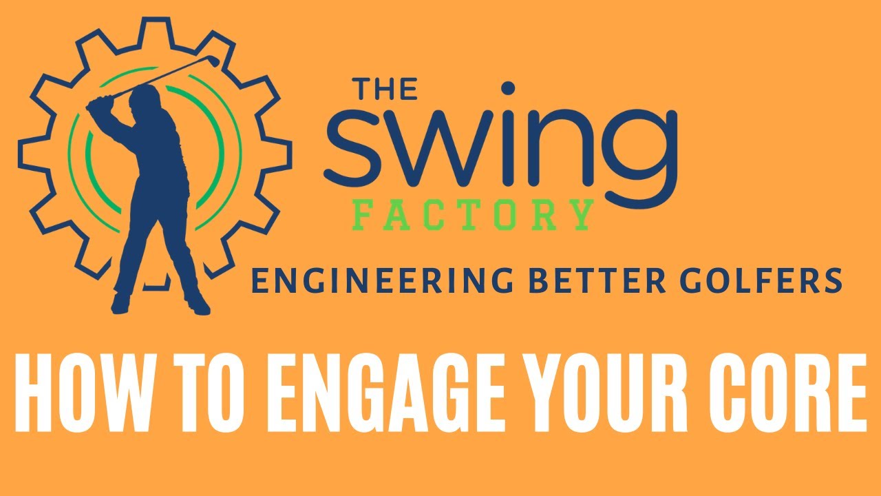 HOW TO ENGAGE YOUR CORE - More Power in the Golf Swing - YouTube