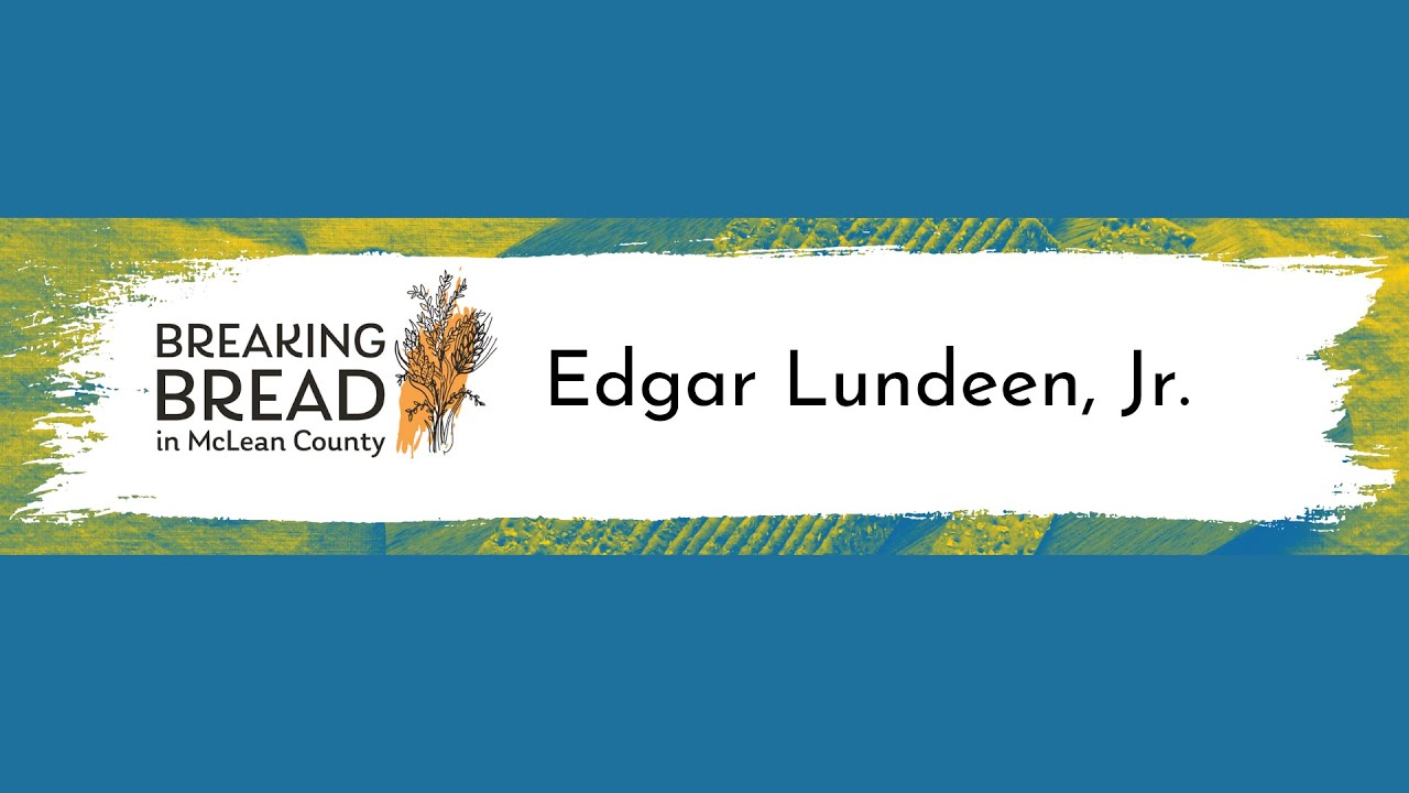 Breaking Bread Ed Lundeen, Jr. - YouTube
