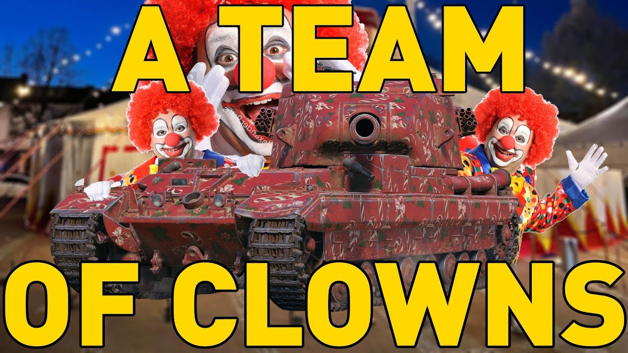 A Team of CLOWNS - World of Tanks - YouTube