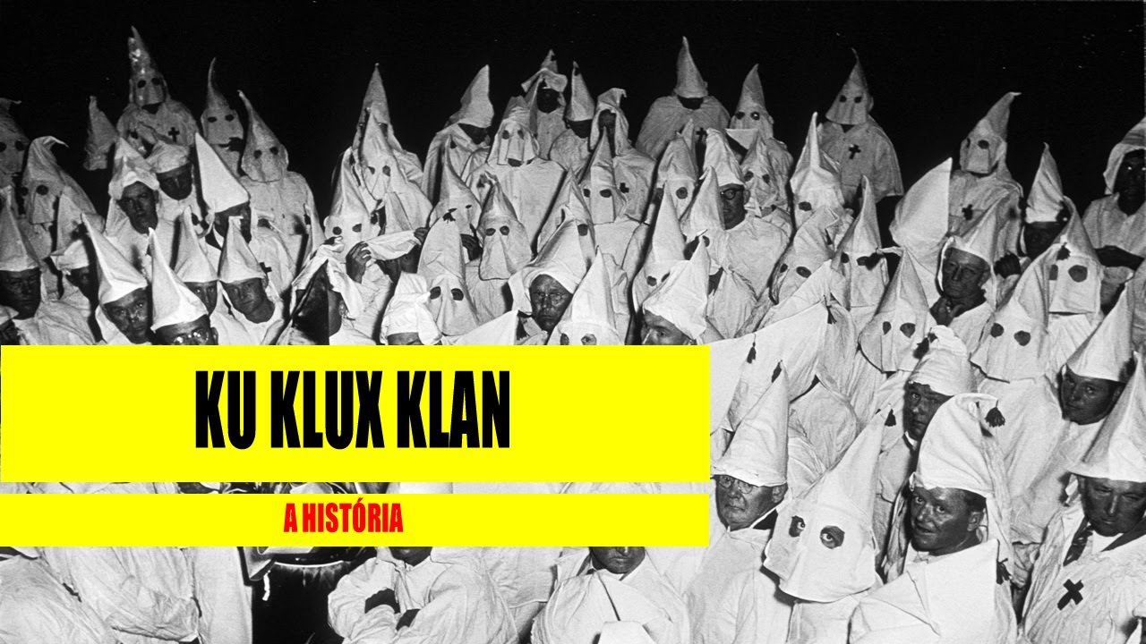 Histórias & Curiosidades - Ku Klux Klan - YouTube