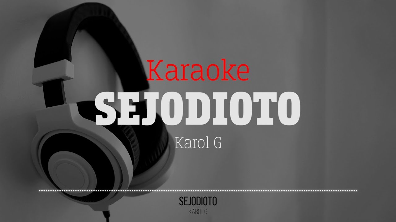 Karol G Sejodioto Karaoke Youtube