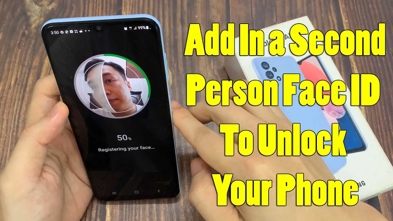 Samsung Galaxy A13: How to Add In a Second Person Face ID To Unlock ...