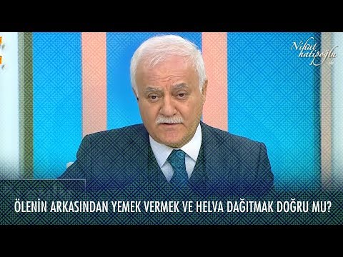 Ölenin arkasından yemek vermek mu? - Nihat Hatipoğlu Sorularınızı Cevaplıyor 3 Ocak 2020