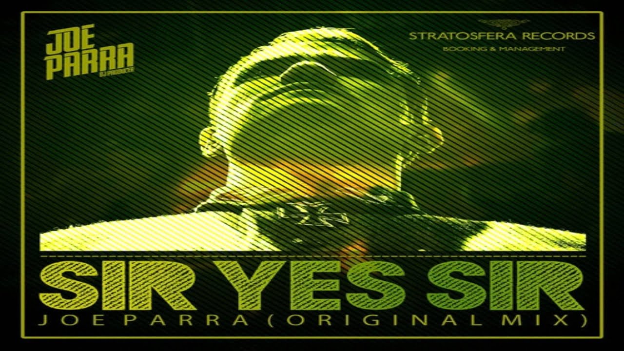 Joe Parra Sir Yes Sir (Original Mix) - YouTube