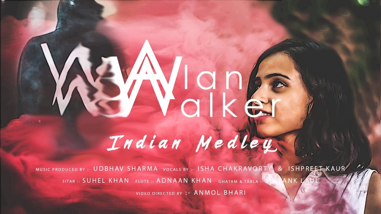 Alan Walker-Faded | Sing Me To Sleep | Alone | INDIAN MEDLEY (Official ...