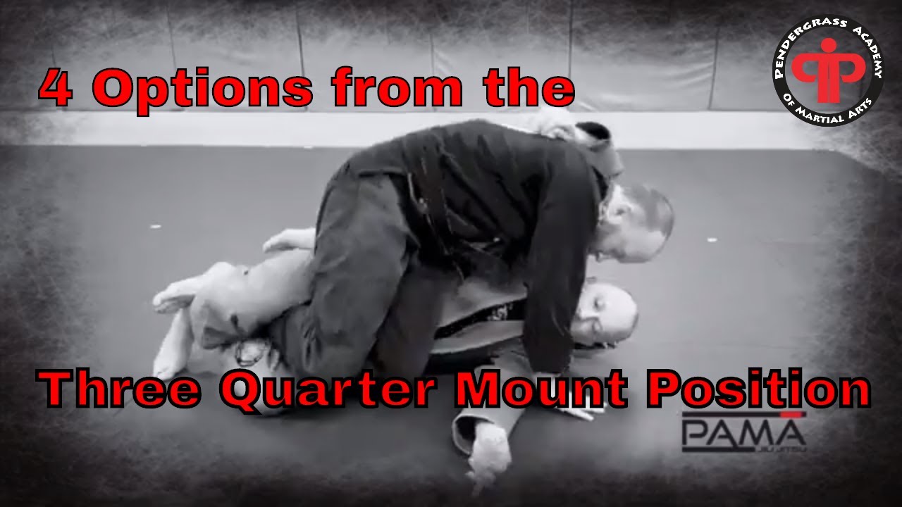 4 OPTIONS from the Three Quarter Mount Position-Pendergrass Academy ...
