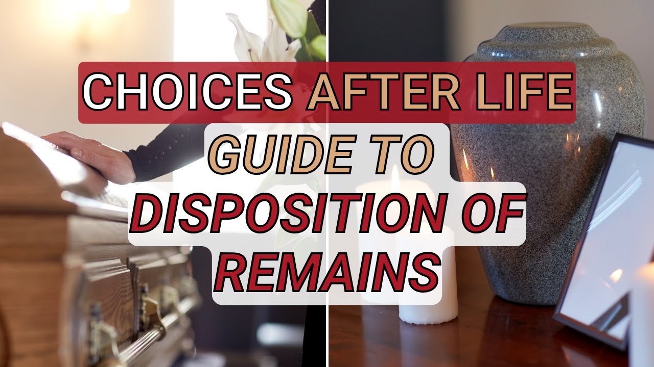Choices After Life: A Comprehensive Guide to Disposition of Remains ...