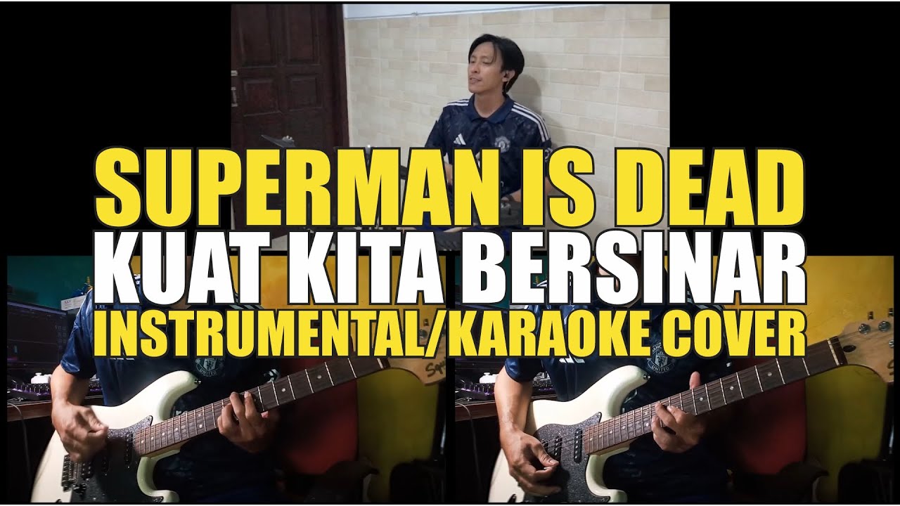 Superman Is Dead - Kuat Kita Bersinar (Instrumental Cover) - YouTube