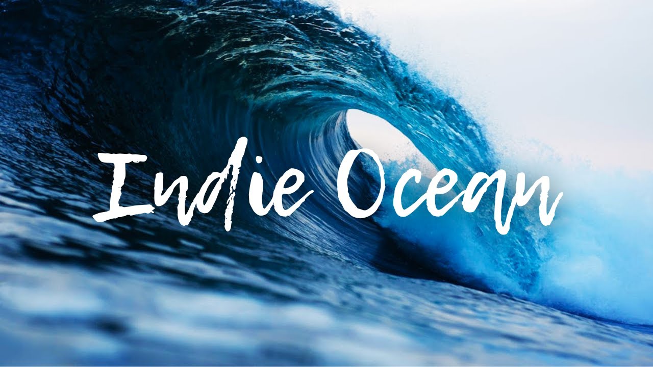 Ocean Indie 🌊 Instrumental Acoustic Indie/Folk/Alternative - YouTube