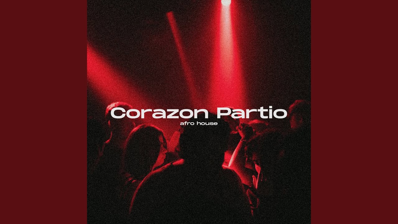 Corazón Partio (Afro House) - Rivenn: Song Lyrics, Music Videos & Concerts