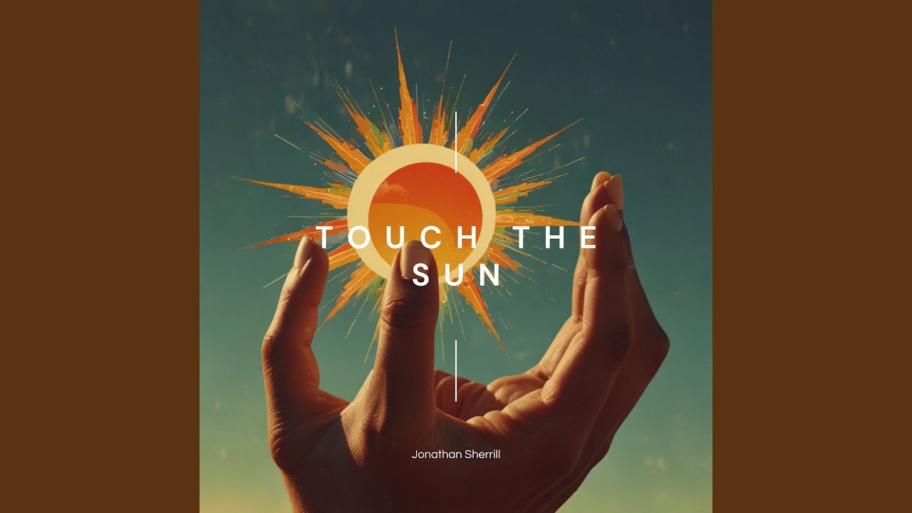 Touch the Sun - YouTube