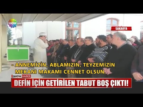 Defin için getirilen tabut boş çıktı!