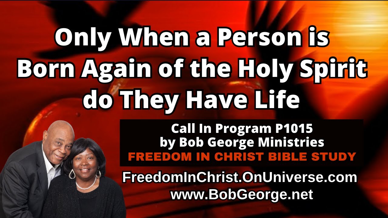 Only When a Person is Born Again of the Holy Spirit do They Have Life ...