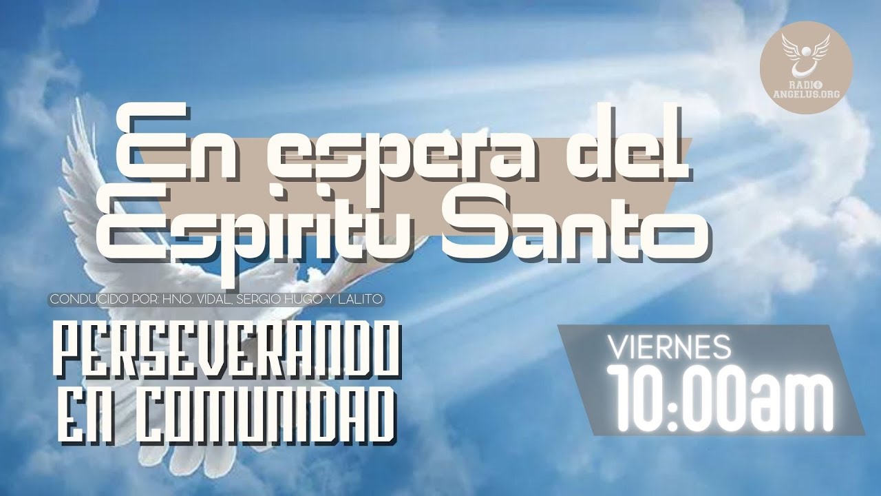 PERSEVERANDO EN COMUNIDAD/TEMA: En espera del Espíritu Santo - YouTube