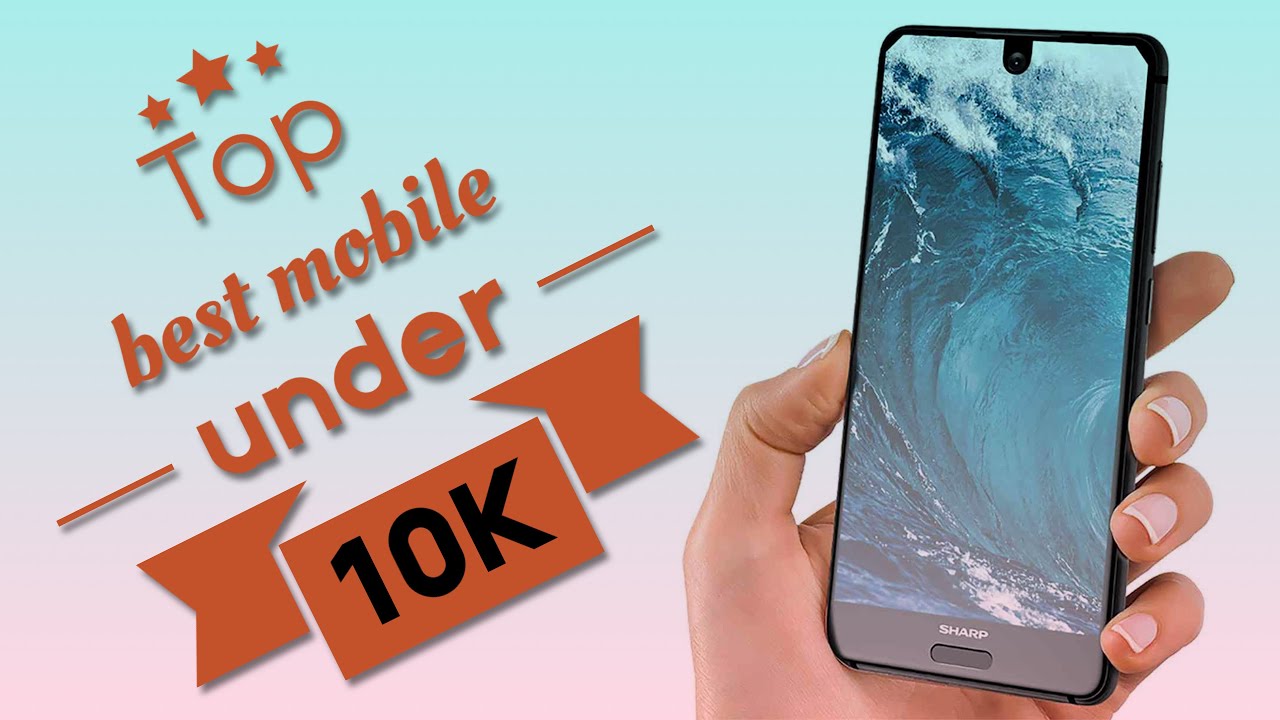 Best android mobile under 10k 10 hajar ke niche wale mobile phone - YouTube