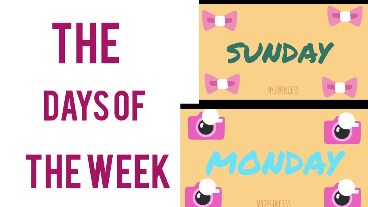 THE DAYS OF THE WEEK |7 Days of the week |sunday, Monday, - YouTube